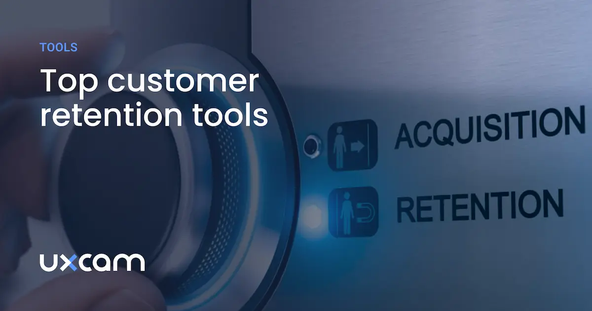 6 Best Customer Retention Software and Tools for Growth