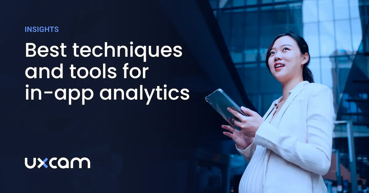 In-App Analytics - Guide on Best Techniques and Tools