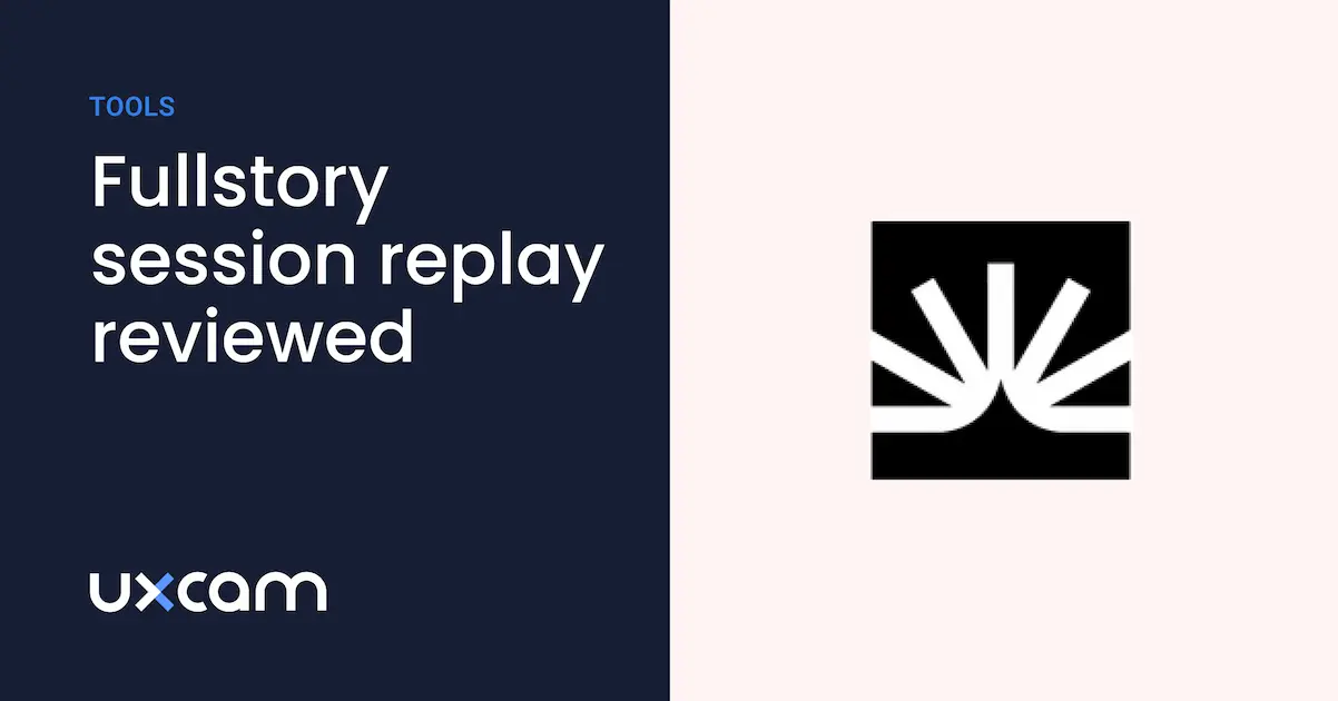 Fullstory Session Replay - Feature Review & Best Alternative