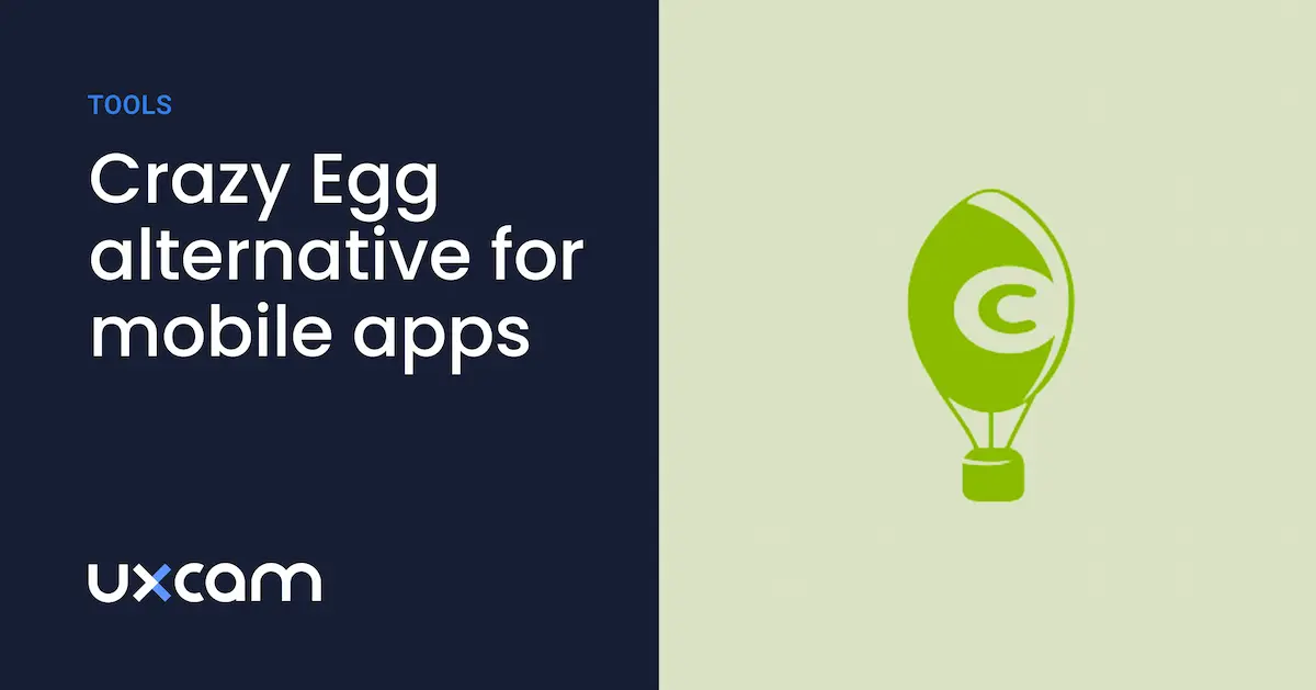 Crazy Egg for Mobile Apps - Pros, Cons and Best Alternative