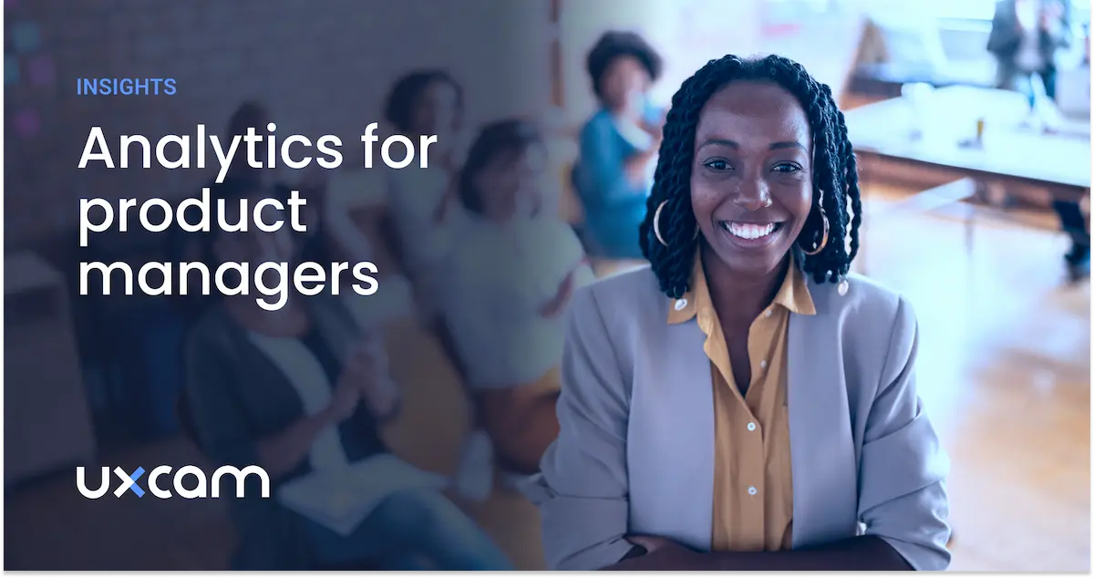 Analytics for Product Managers - Go From Data to Insights