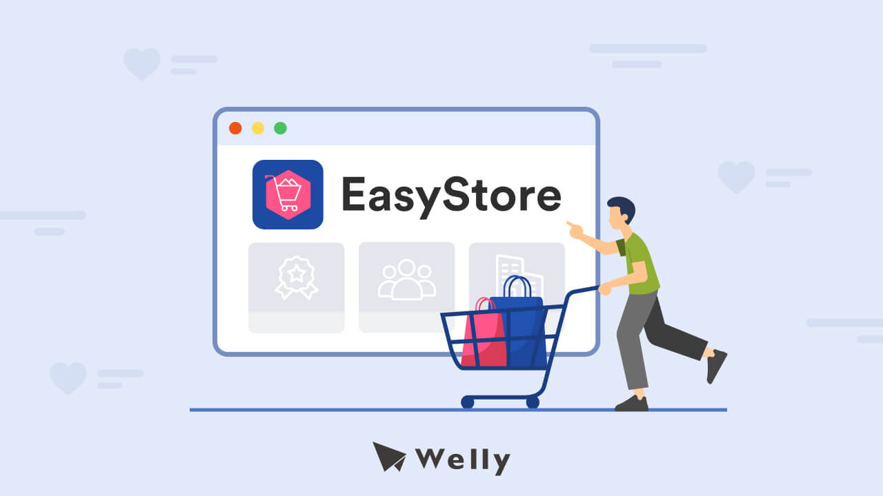 EasyStore電商平台好用嗎？收費方案及商家評價一次看！ - Welly SEO