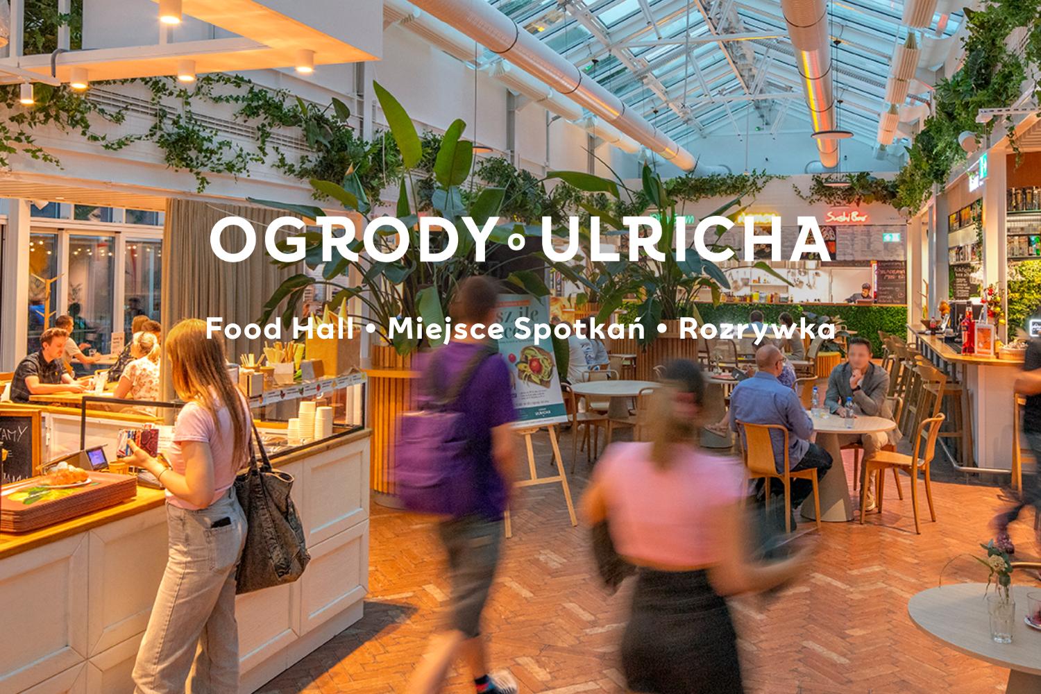 Ogrody Ulricha | Wola Park | Wola Park