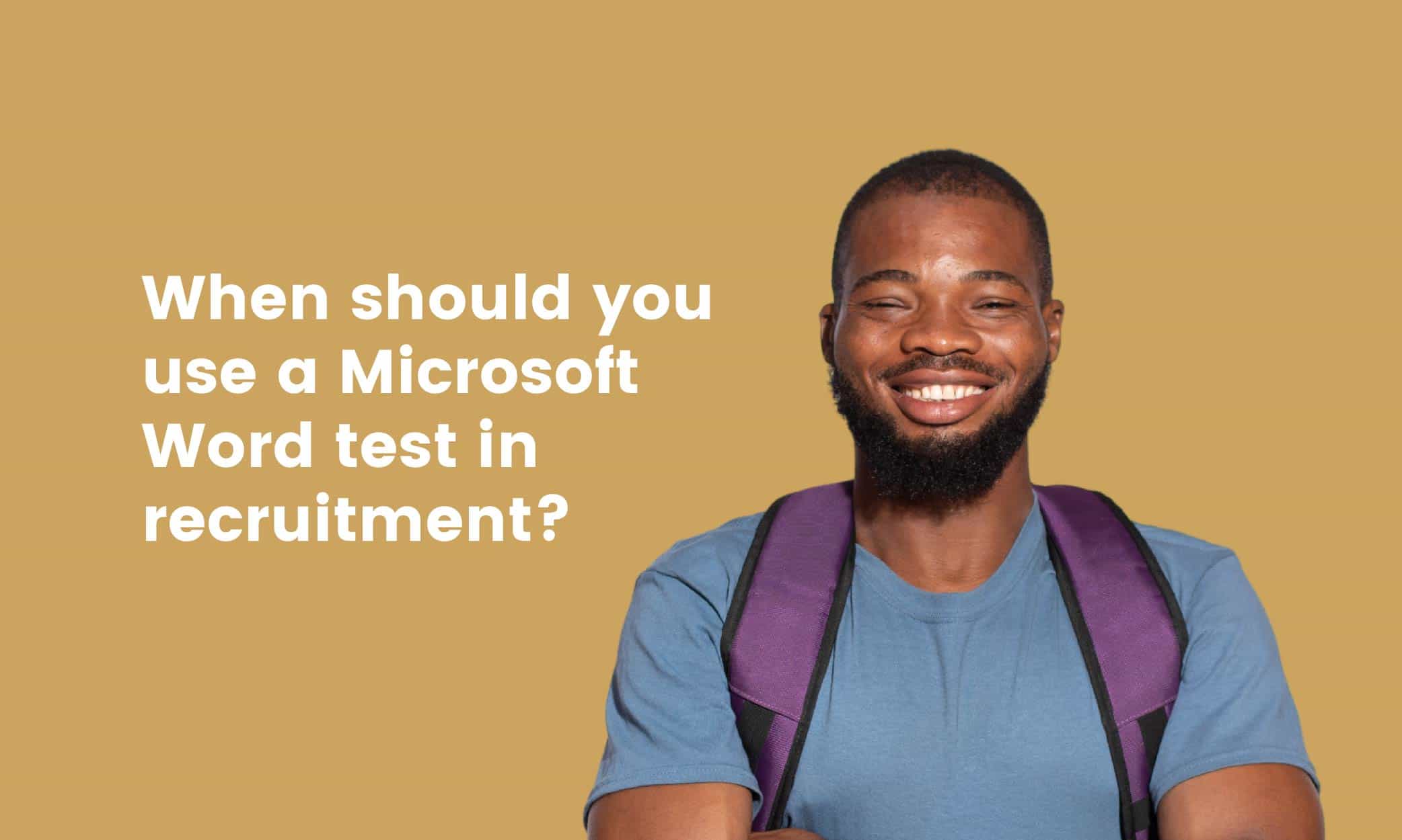 When should you use a Microsoft Word test in recruitment?