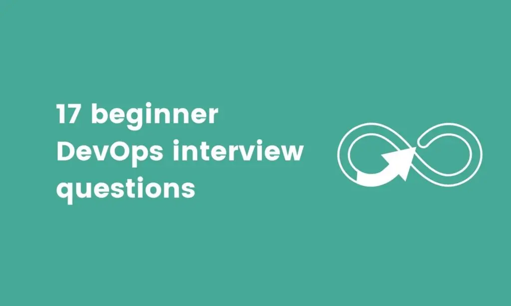 50 DevOps interview questions to find your next DevOps engineer - TG