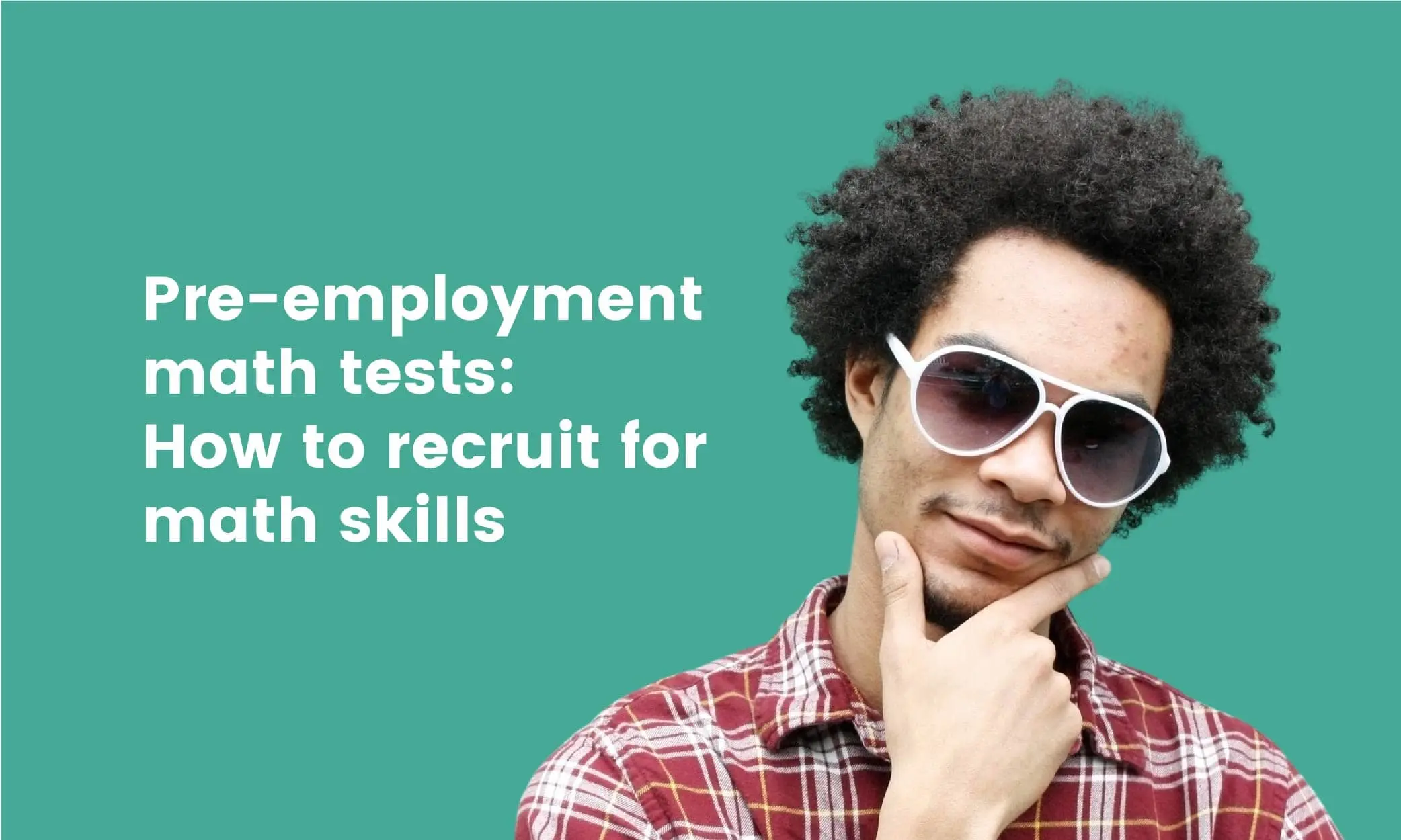 Tests de mathématiques de pré-embauche : comment recruter pour des ...