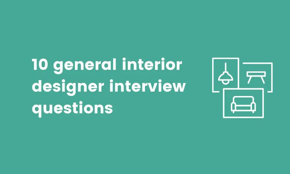 33 interior designer interview questions to assess candidates