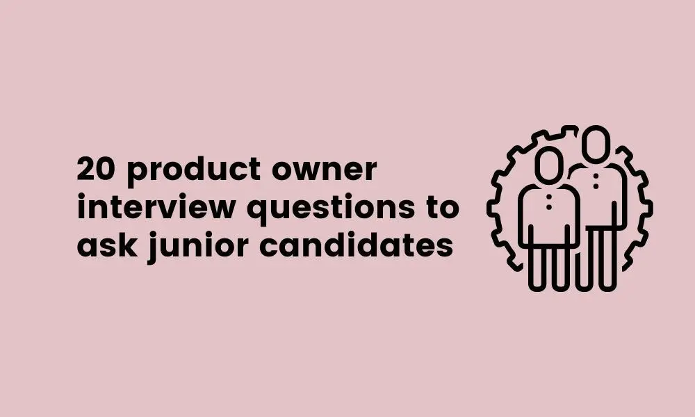 51 Product Owner Interview Questions & Answers - TestGorilla