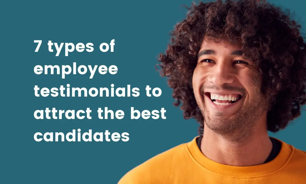 7 types of employee testimonials to attract the best candidates -TG