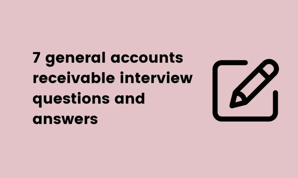36 Accounts Receivable Interview Questions - TestGorilla