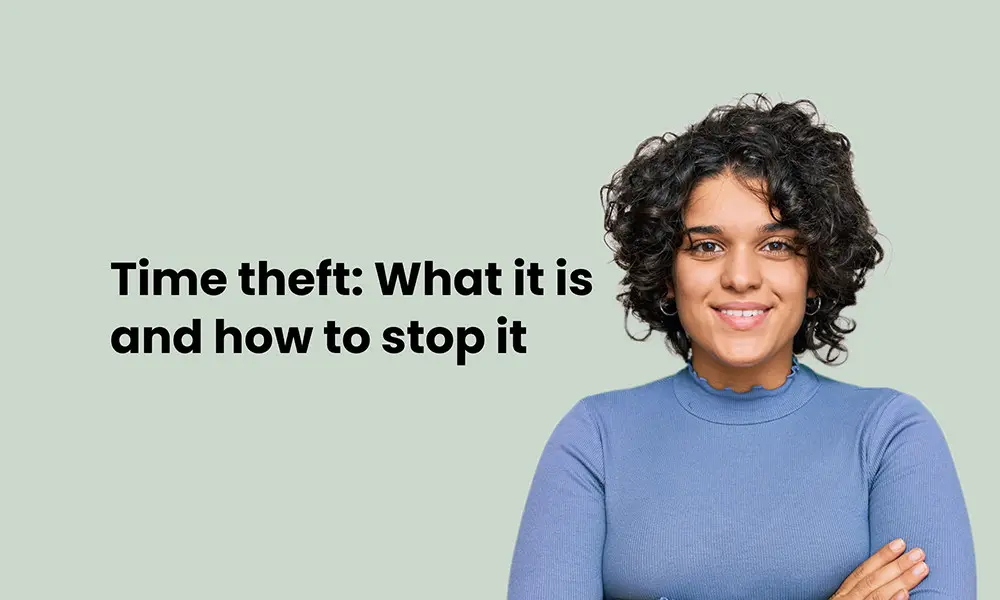 Time theft: What it is and how to stop it - TG