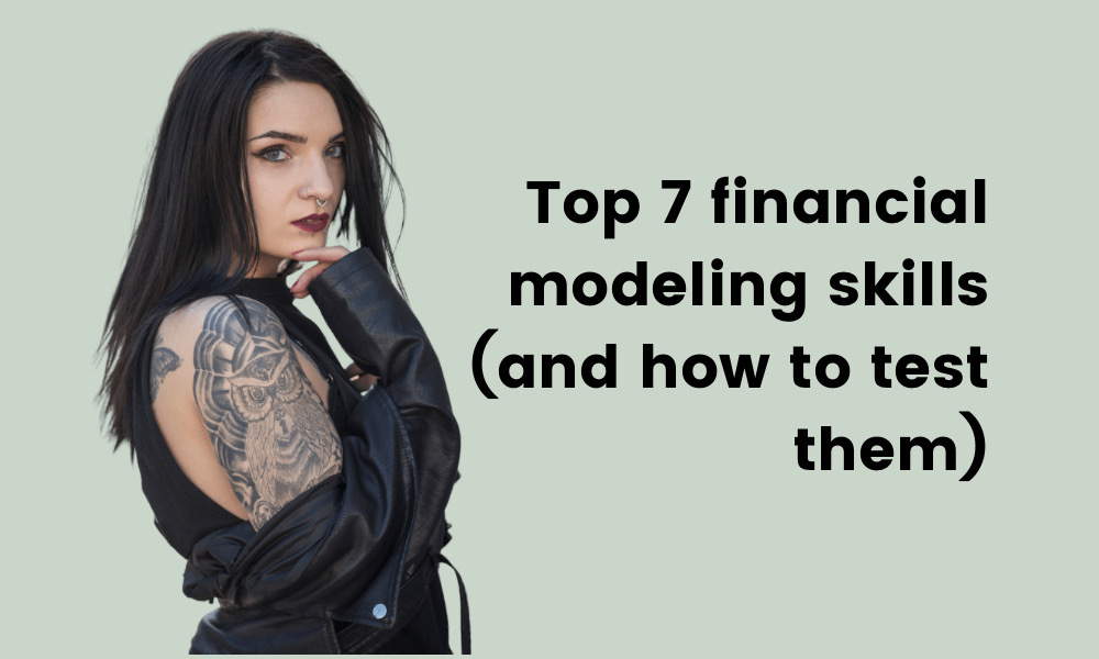 Top 7 financial modeling skills (and how to test them) - TestGorilla