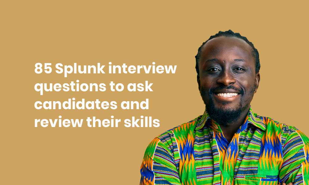 85 Splunk interview questions - TestGorilla