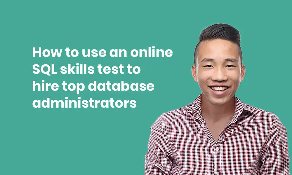 Hire top database administrators with a skills test - TG Hire top database administrators with a skills test - TG