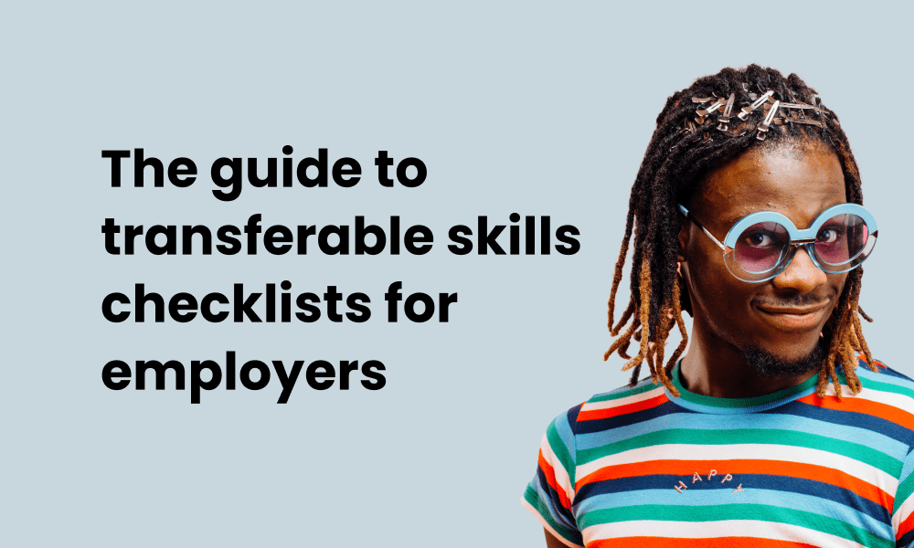 Transferable skills checklist: A guide for employers - TG