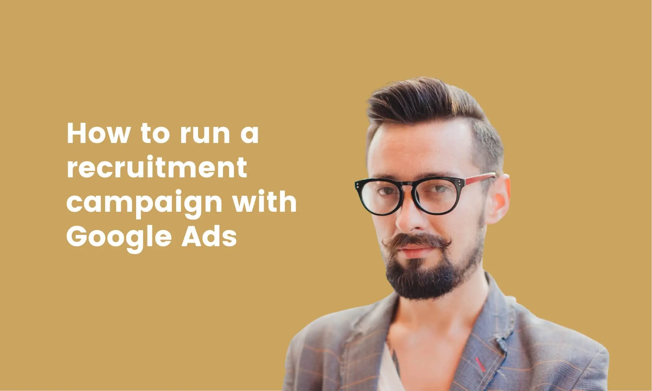 How to run a recruitment campaign with Google Ads and Google Jobs