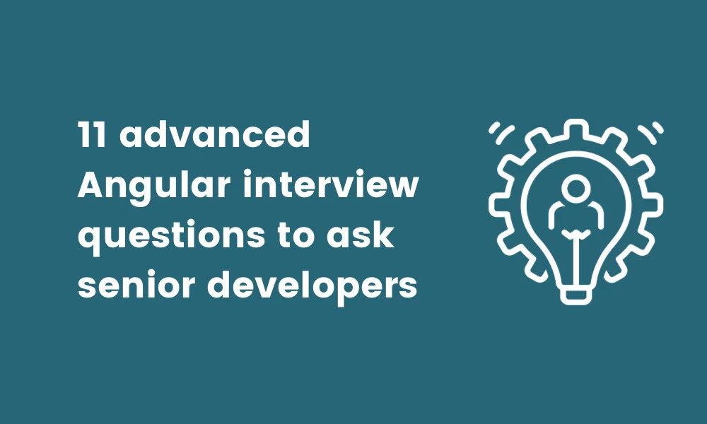 56 Angular interview questions to help you hire expert programmers ...
