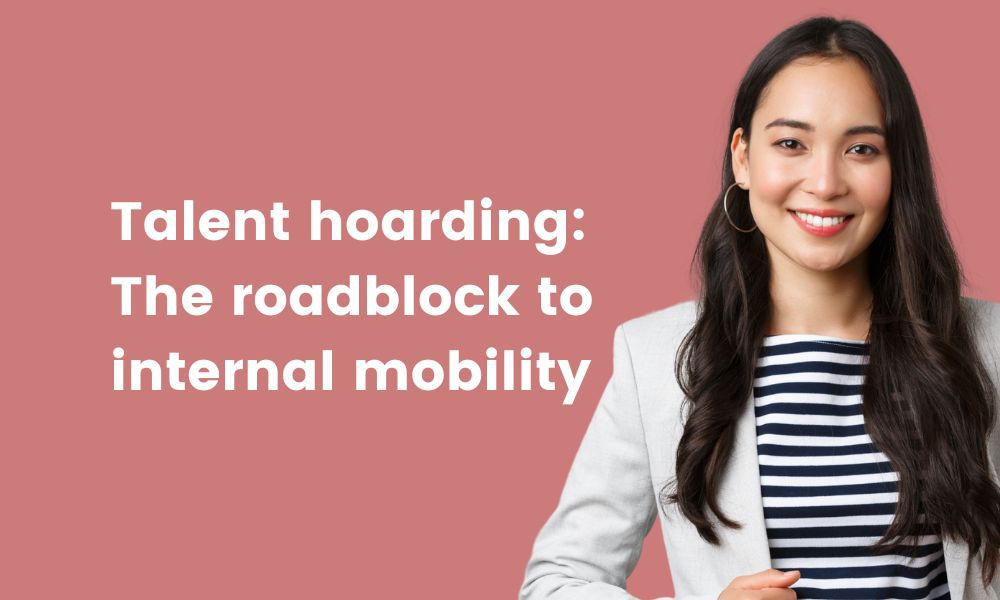 Talent hoarding: The roadblock to internal mobility - TestGorilla