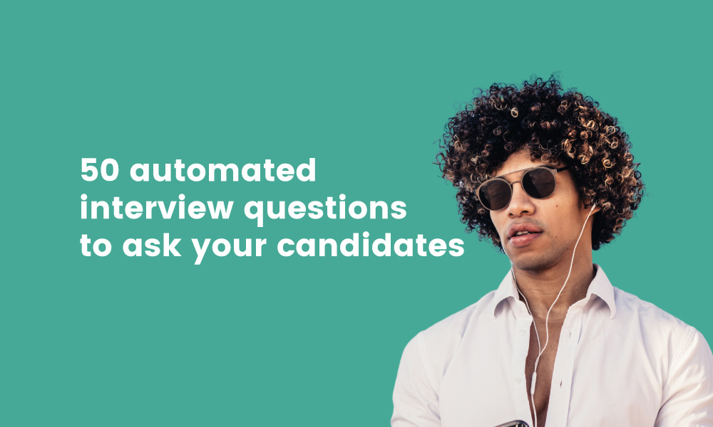 50 automated interview questions to ask your candidates - TG