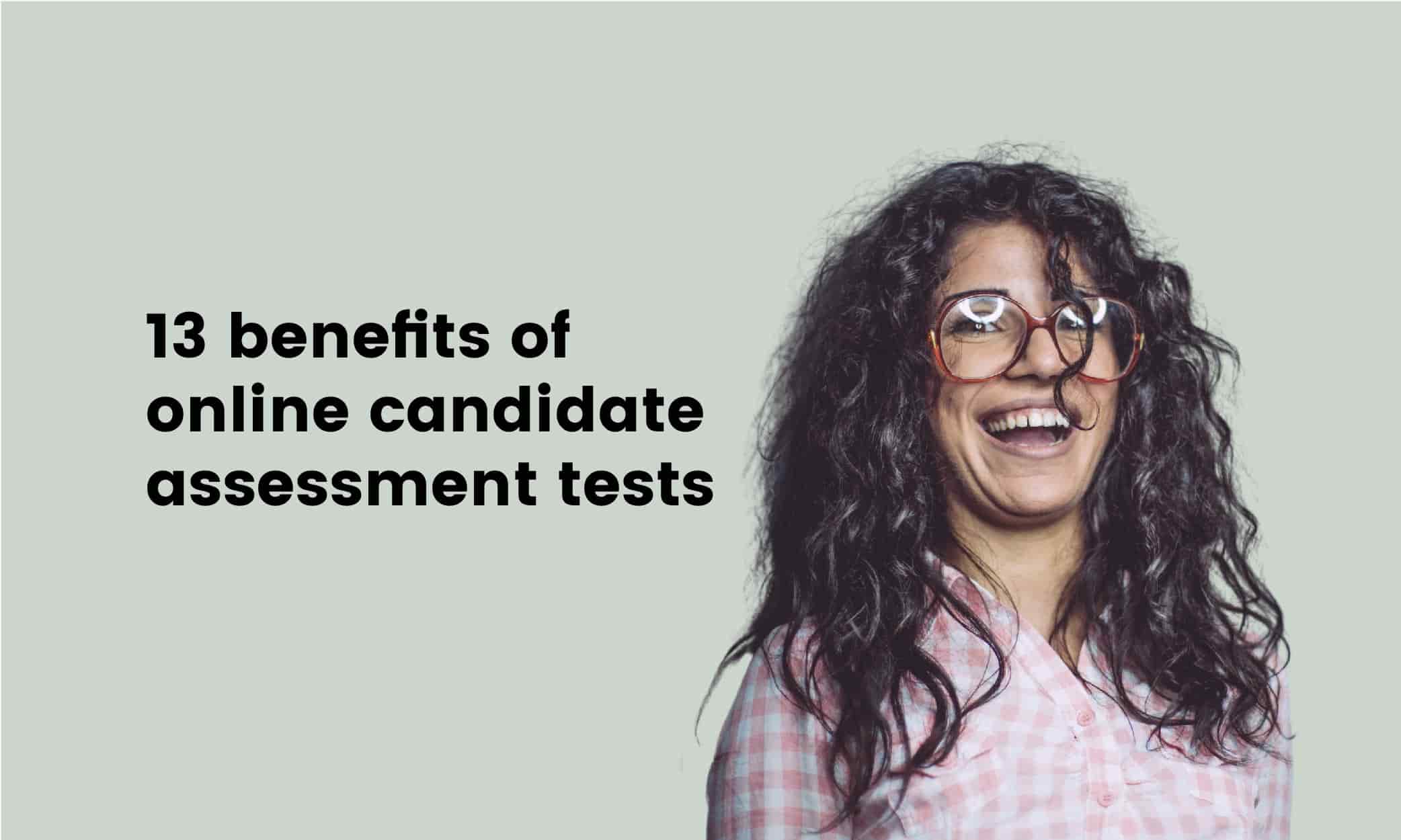 13 benefits of online candidate assessment tests - TestGorilla