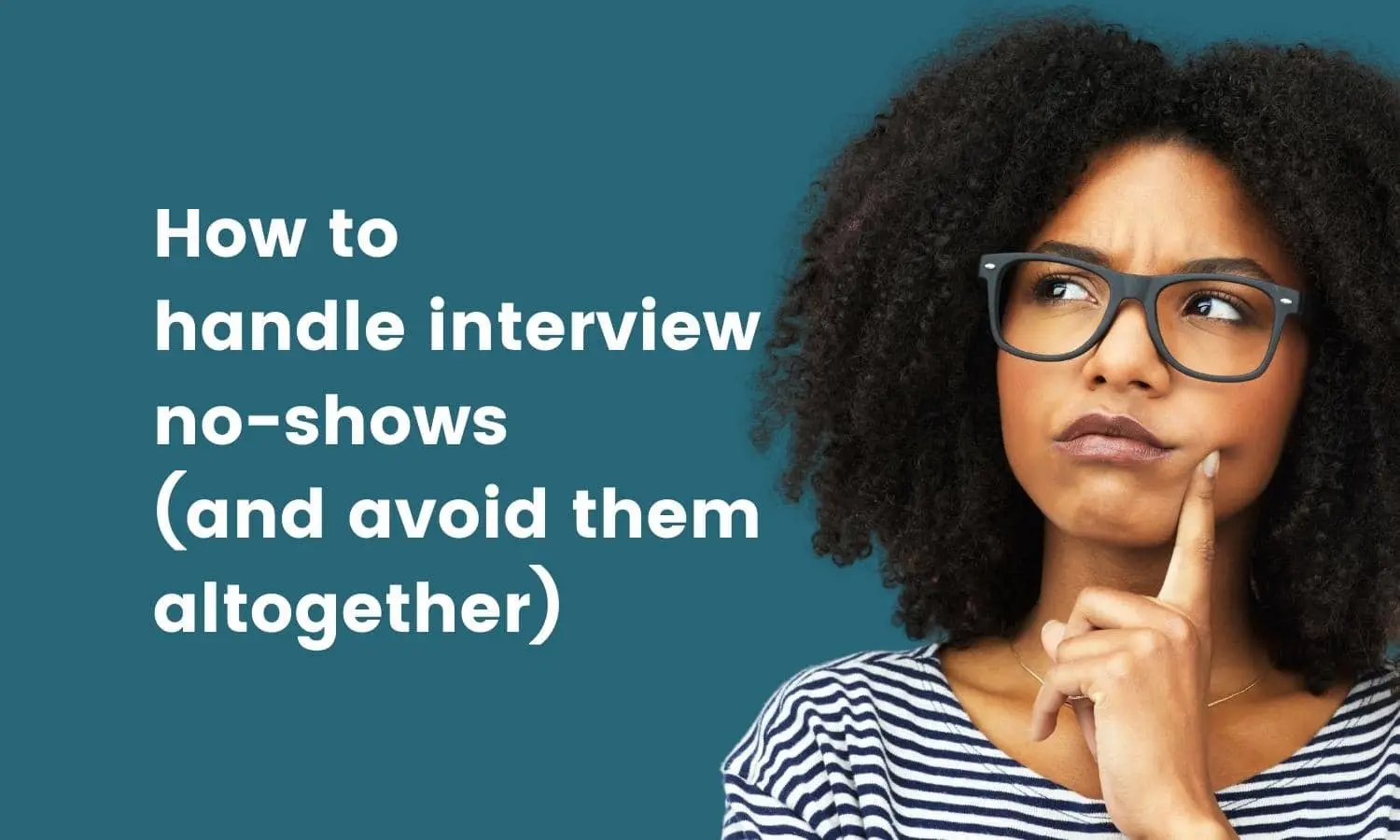 How to handle interview no-shows (and avoid them altogether) - TestGorilla