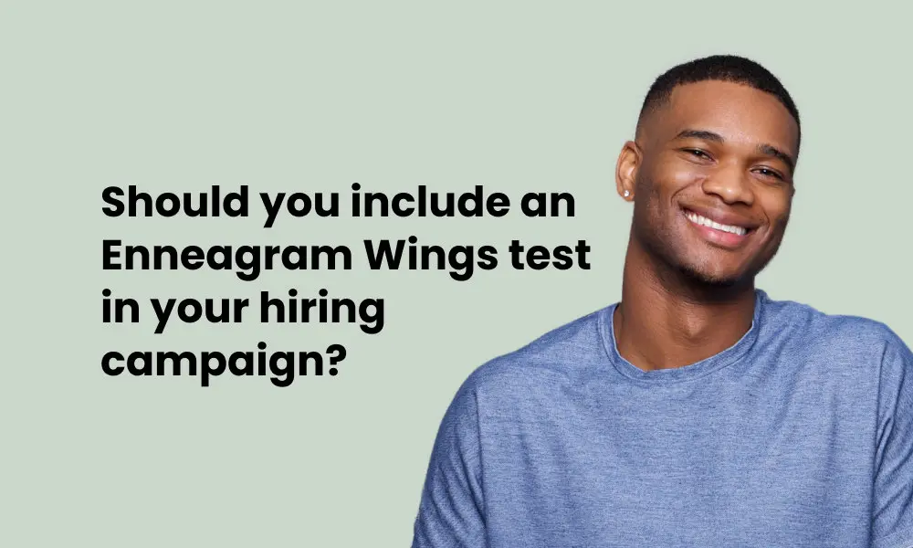 Should you use an Enneagram Wings test in your hiring campaign? - TG