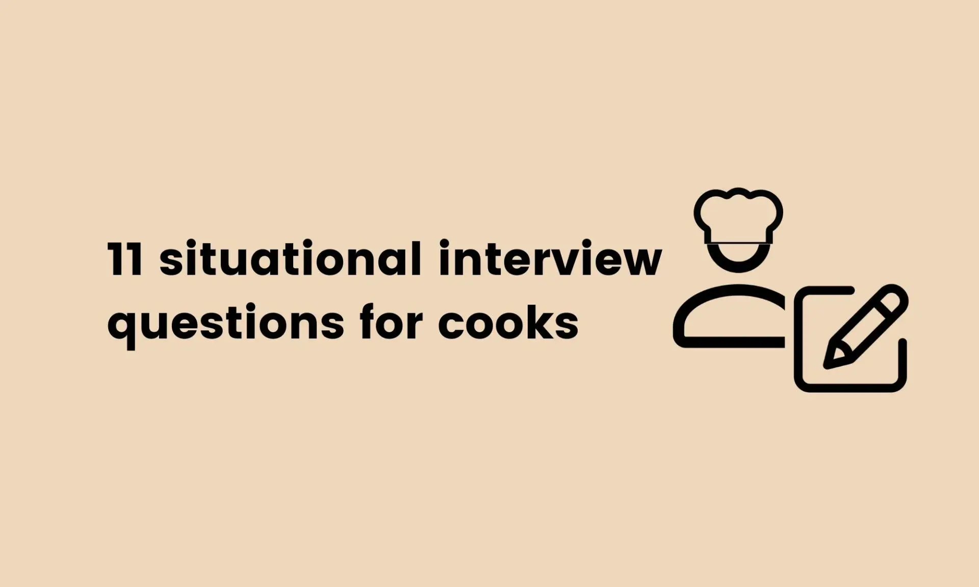 37 Cook Interview Questions & Answers to Hire in the Kitchen