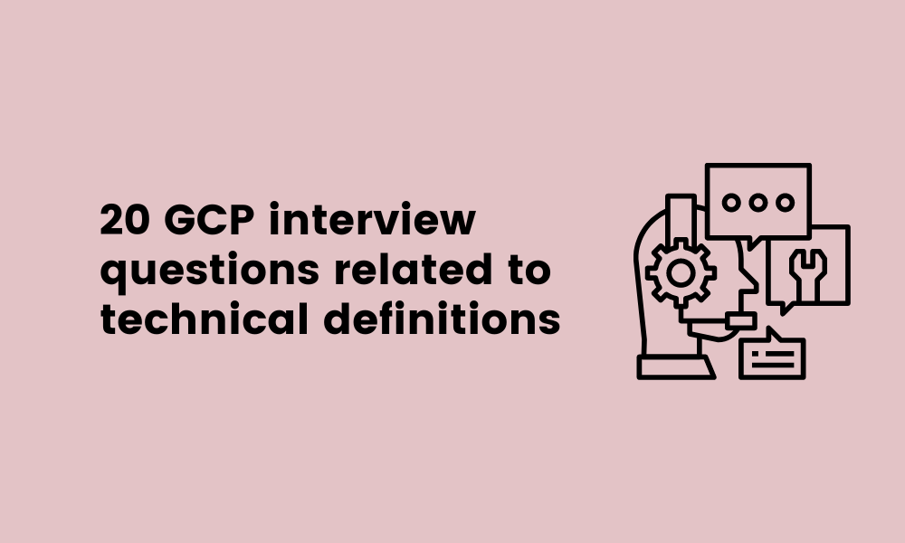 48 GCP interview questions to hire an expert - TestGorilla
