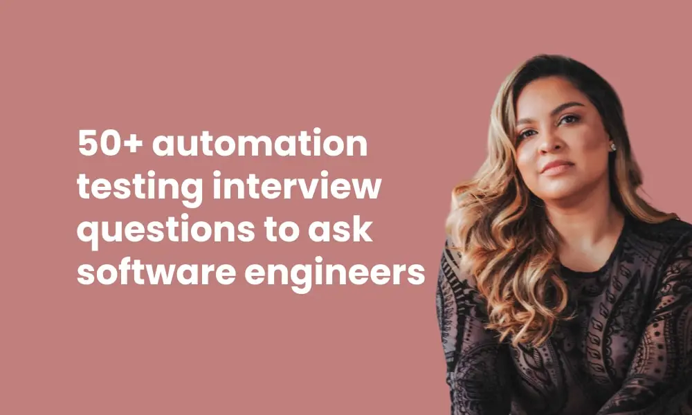 50 Automation Testing Interview Questions Testgorilla