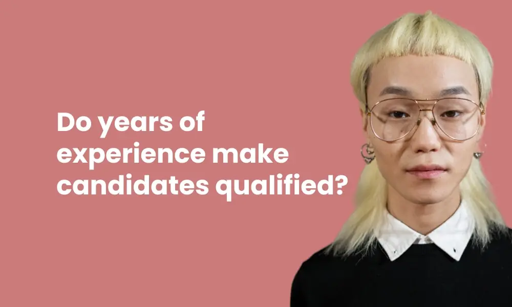 Do years of experience make candidates qualified?