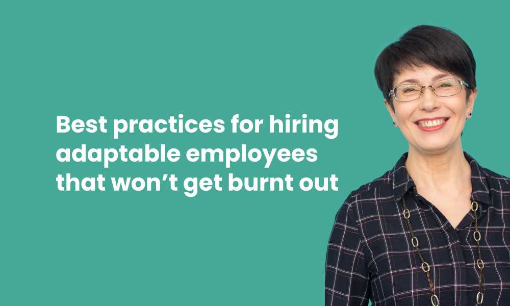 Best practices for hiring adaptable employees - TG