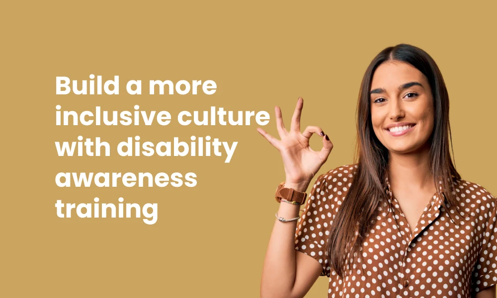 Build a more inclusive culture with disability awareness training