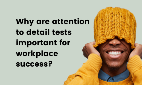Why are attention to detail tests important for workplace success? - TG