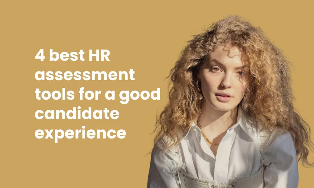 4 HR assessment tools for a good candidate experience - TG