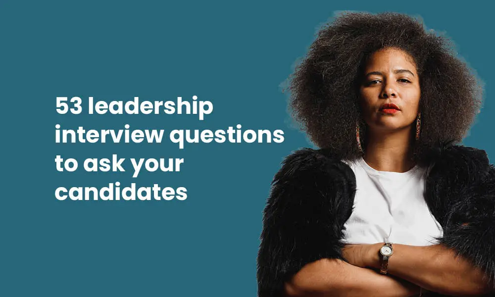 53 leadership interview questions for candidates - TG