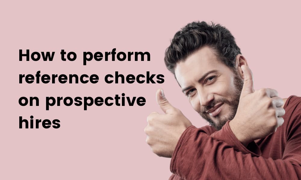 How to perform reference checks on prospective hires