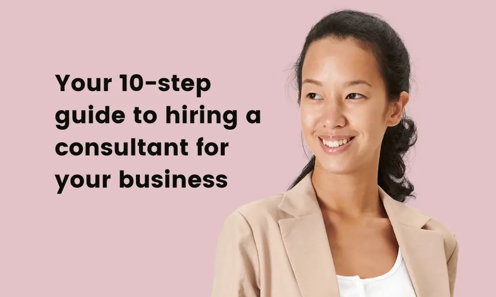 Guide to hiring a consultant for your business - TG
