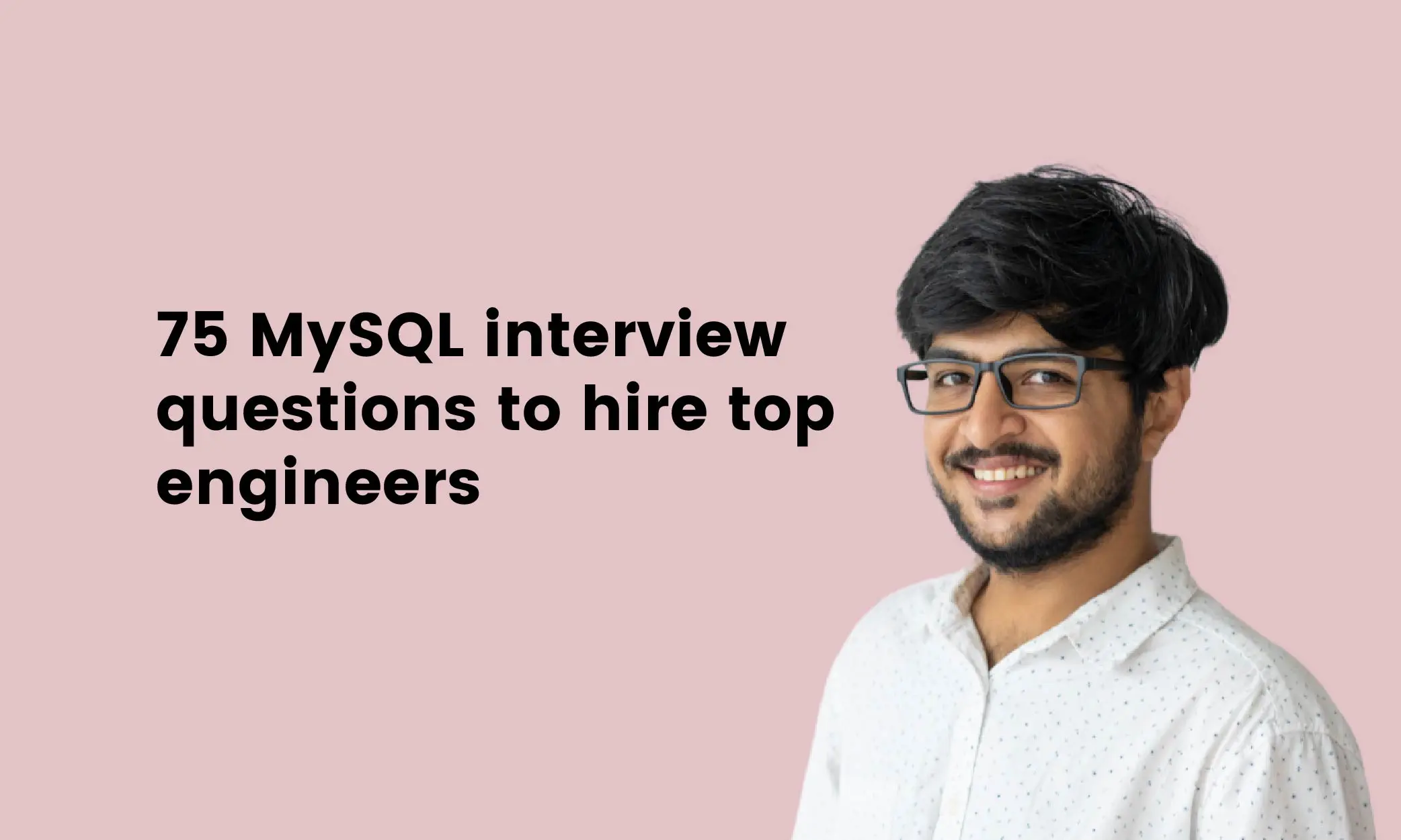 75 Mysql Interview Questions That Recruiters Should Ask Tg 