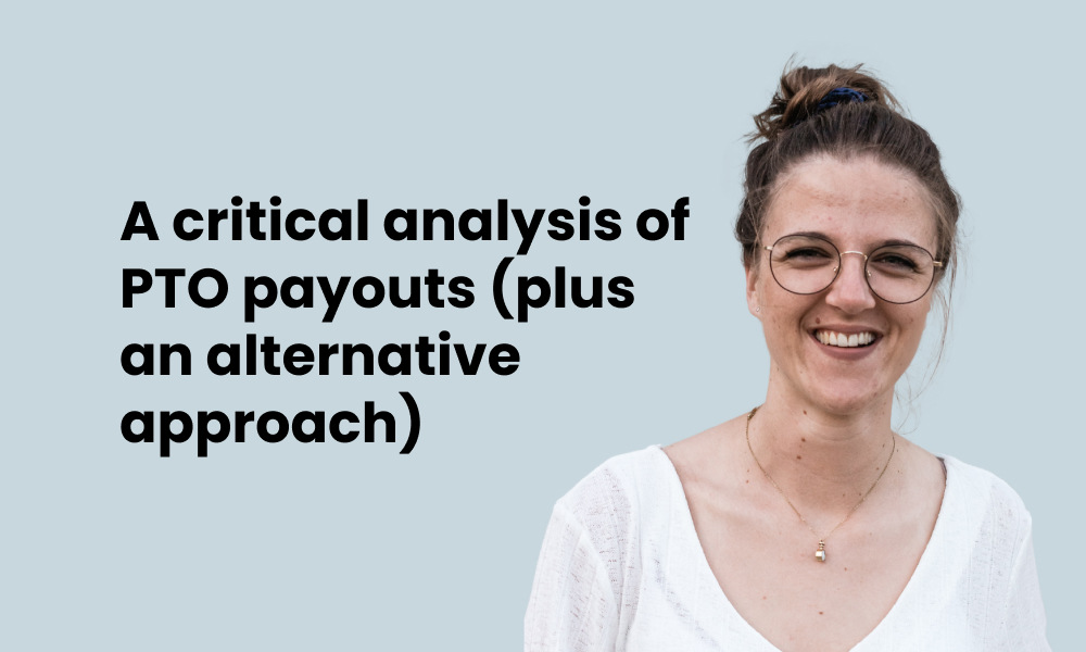 A critical analysis of PTO payouts (plus an alternative approach)