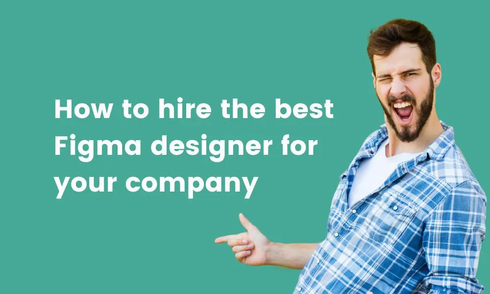 How to hire the best Figma designer for your company - TestGorilla