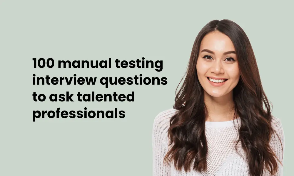 100 Manual Testing Interview Questions Tg 