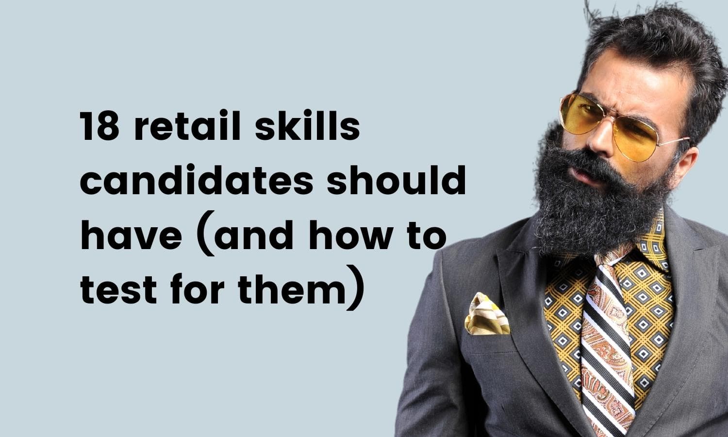 18 retail skills candidates should have (and how to test for them)