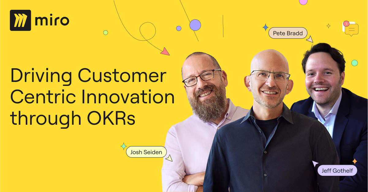 Driving Customer Centric Innovation Through Okrs