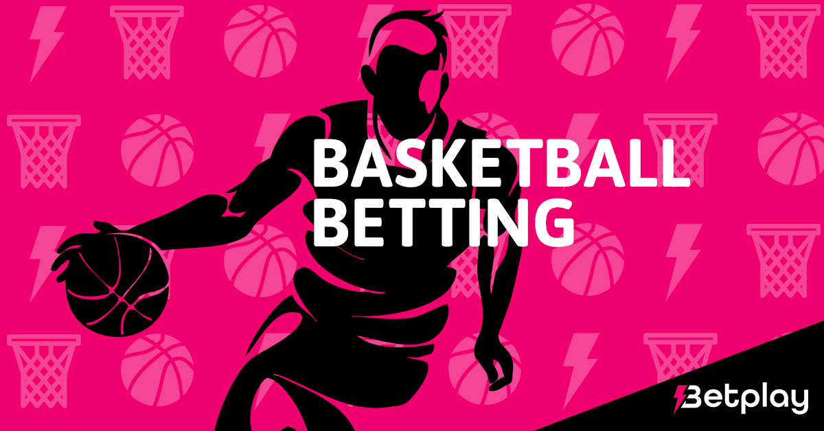 Betplay’s Guide on Basketball Betting
