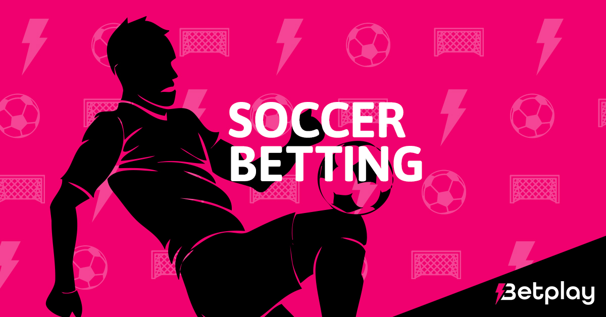 Betplay's Guide on Soccer Betting