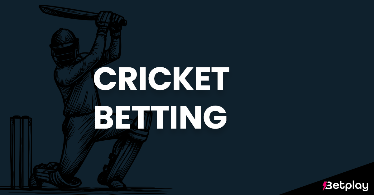 Betplay’s Guide on Cricket Betting