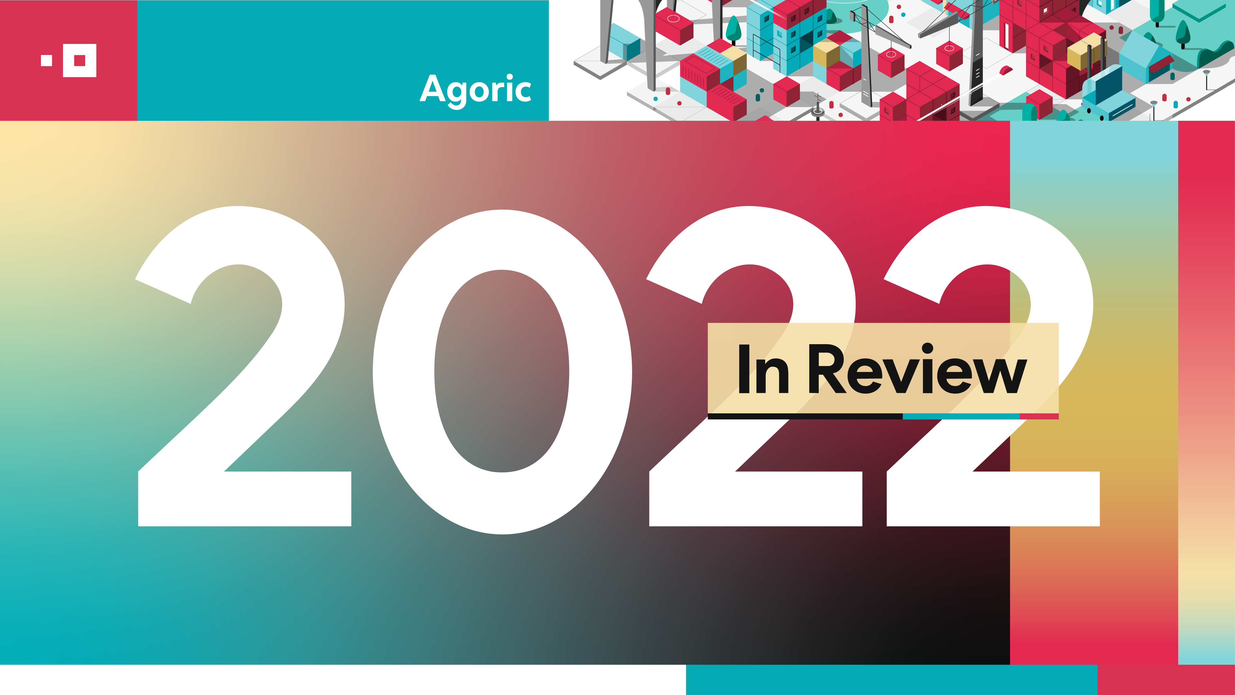 2022 in Review | Agoric