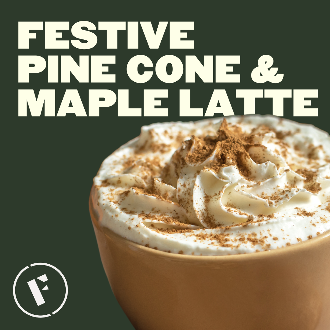 Festive Pine Cone & Maple Latte - Foraged
