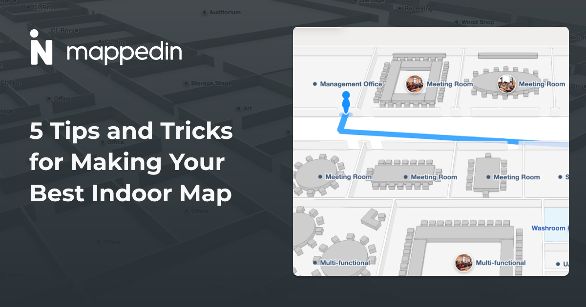 5 Tips and Tricks for Making Your Best Indoor Map | Mappedin
