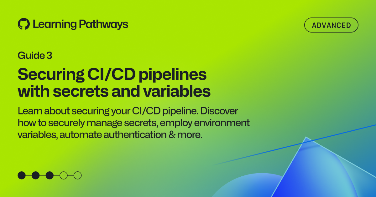 Securing CI/CD Pipelines with Secrets & Variables | GitHub Resources - GitHub Resources